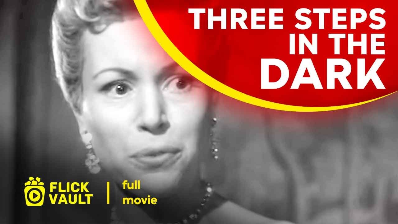 Three Steps in the Dark | Full HD Movies For Free | Flick Vault ...